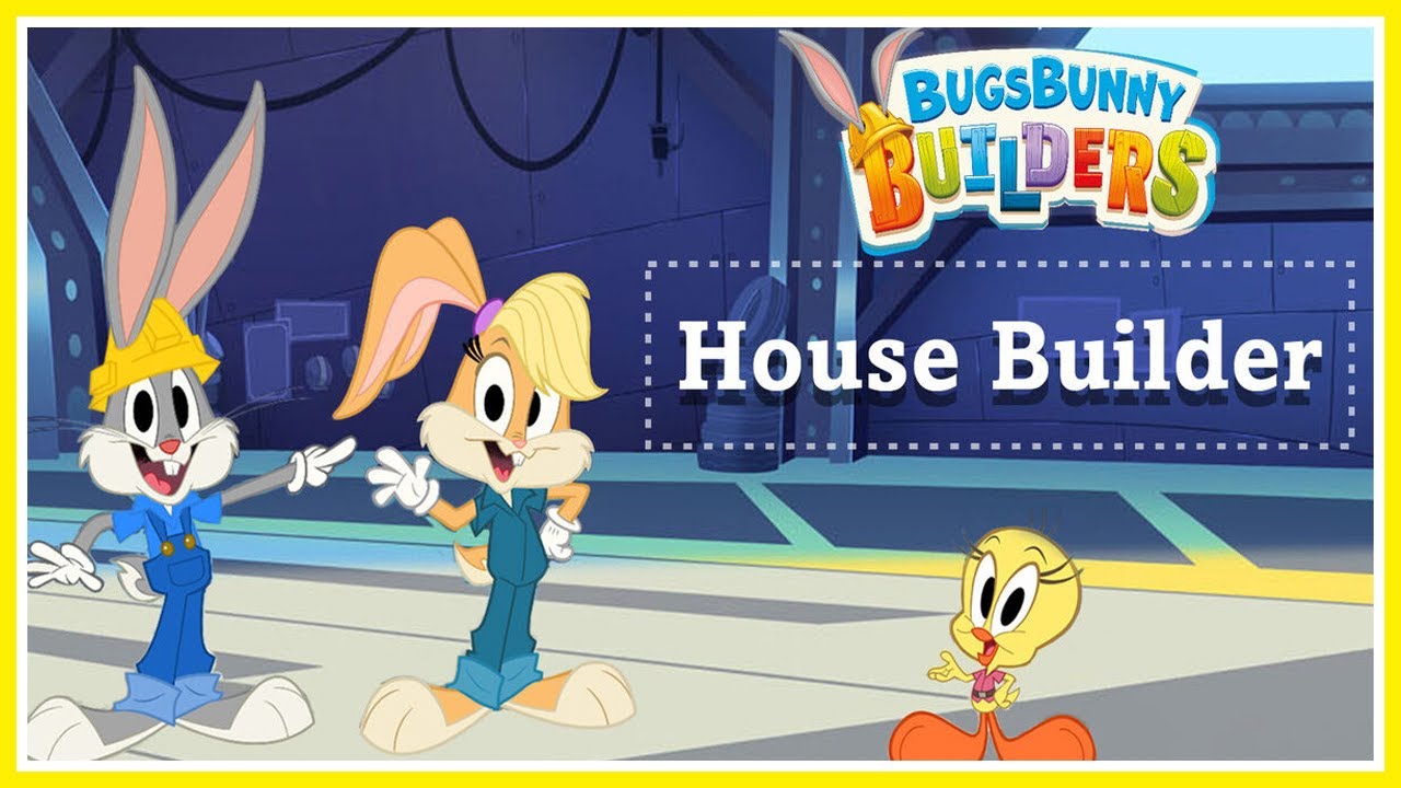 Bugs Bunny Builders: House Builder - YouTube