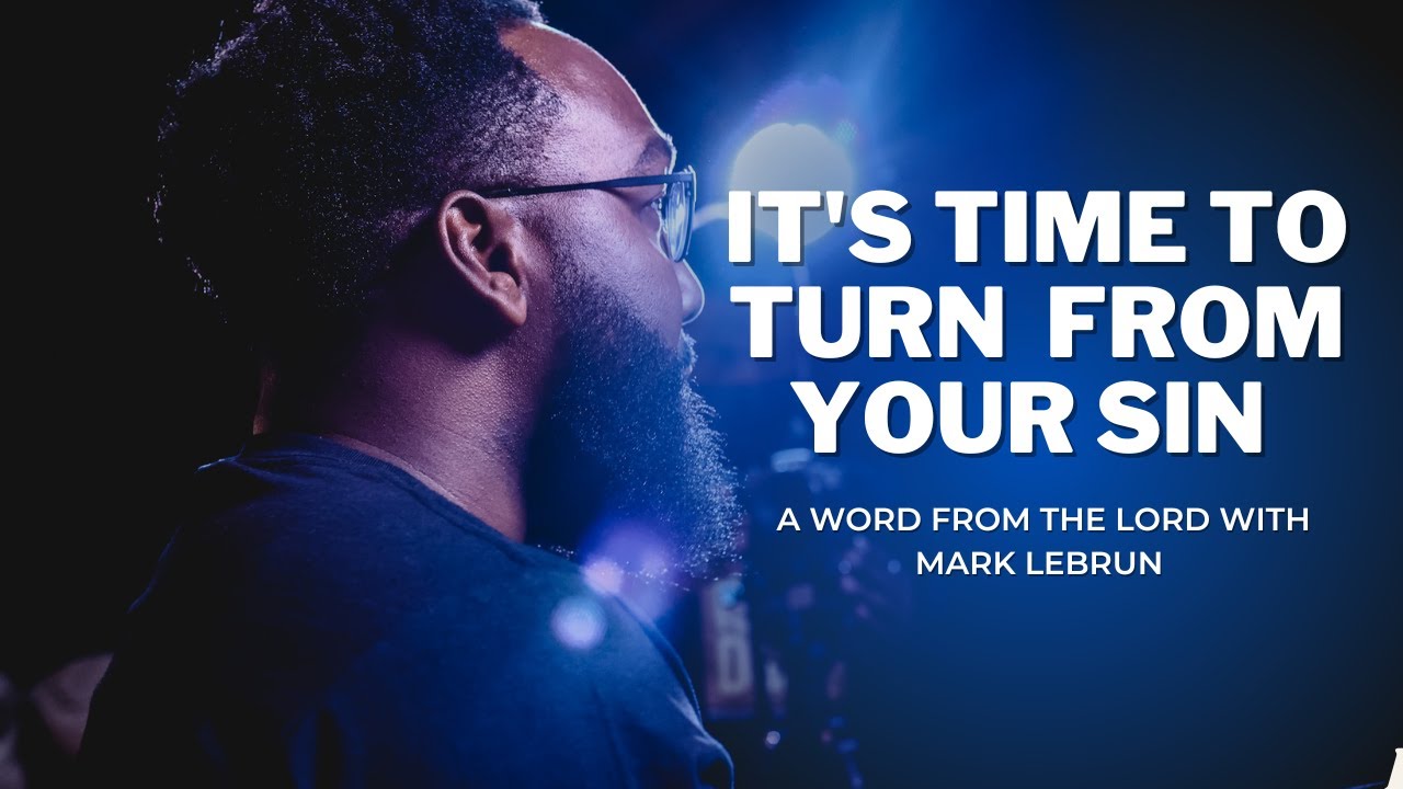 Turn From Sin & Turn To God! | Revival Nights | Mark Lebrun - YouTube