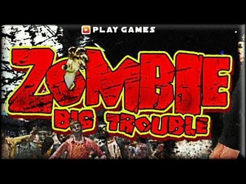 Zombie Big Trouble - Game Walkthrough (all 1-5 lvl) - YouTube