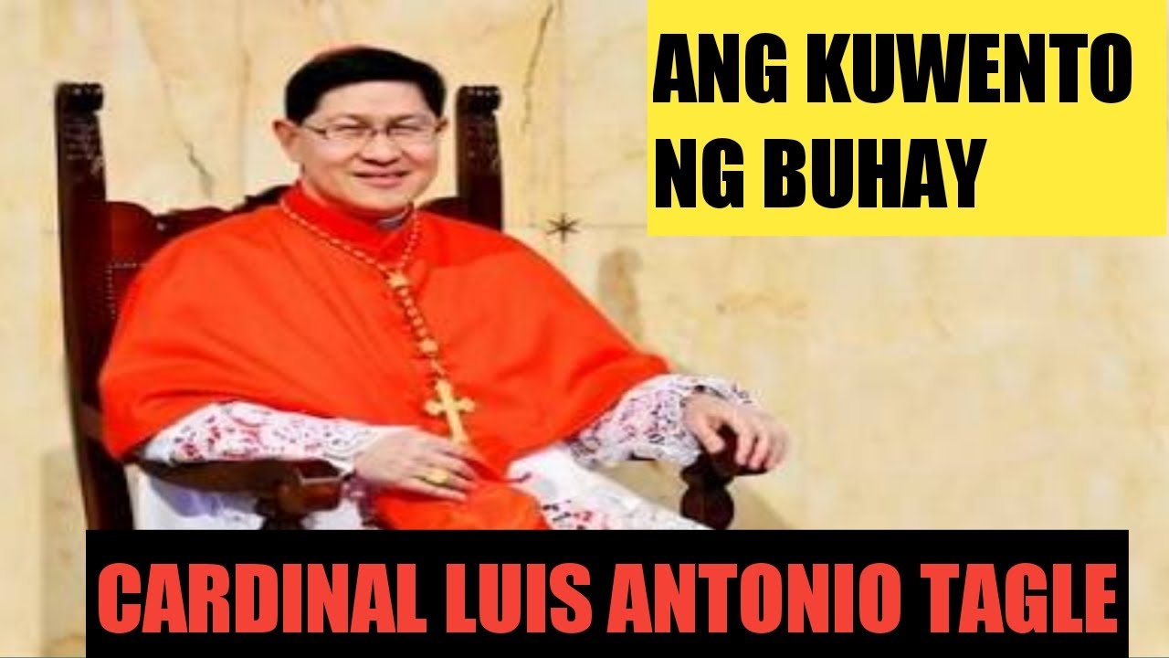 ANG BUHAY NI CARDINAL LUIS ANTONIO TAGLE/LIFESTORY OF CARDINAL LUIS ...