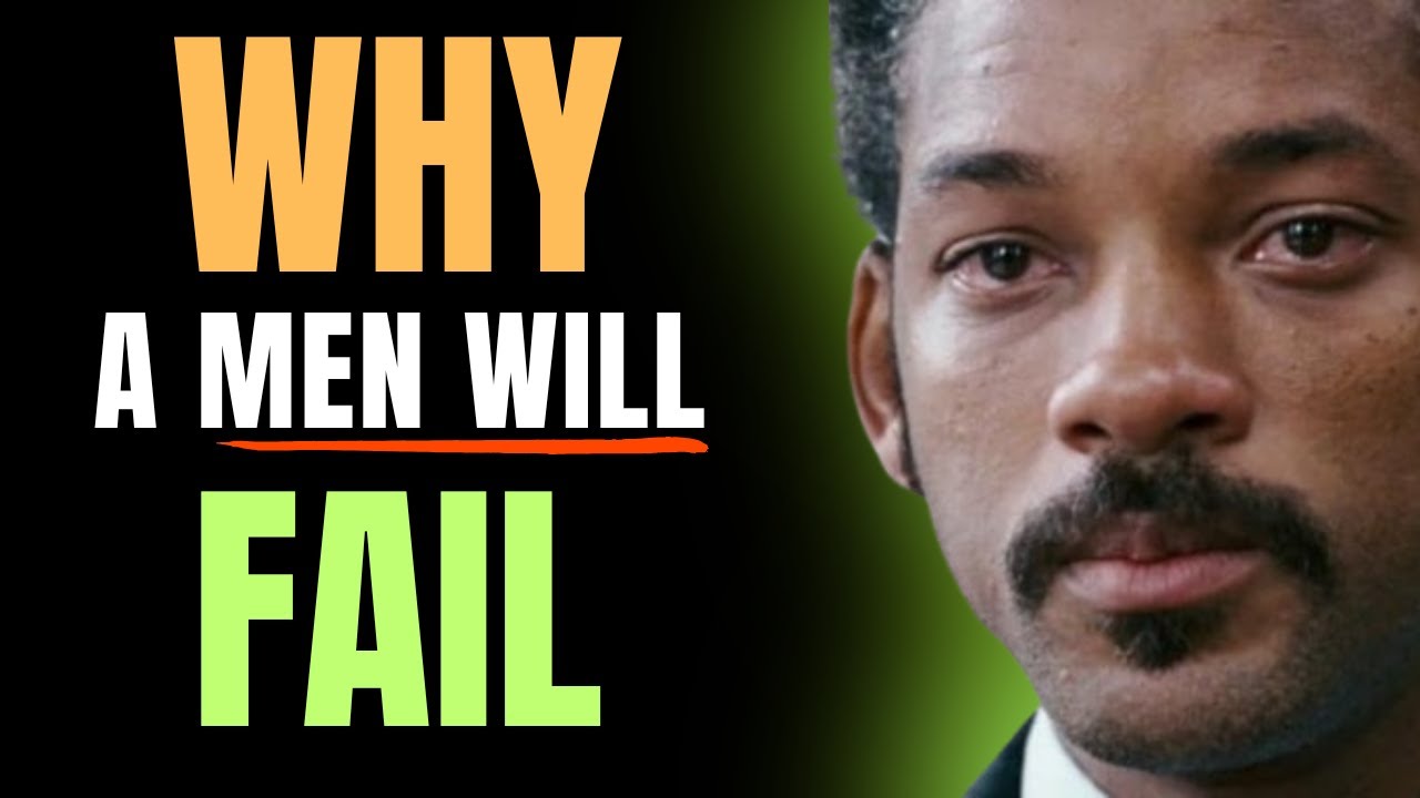 The Shocking Truth About Why Men Fail | Will Smith Motivation - YouTube
