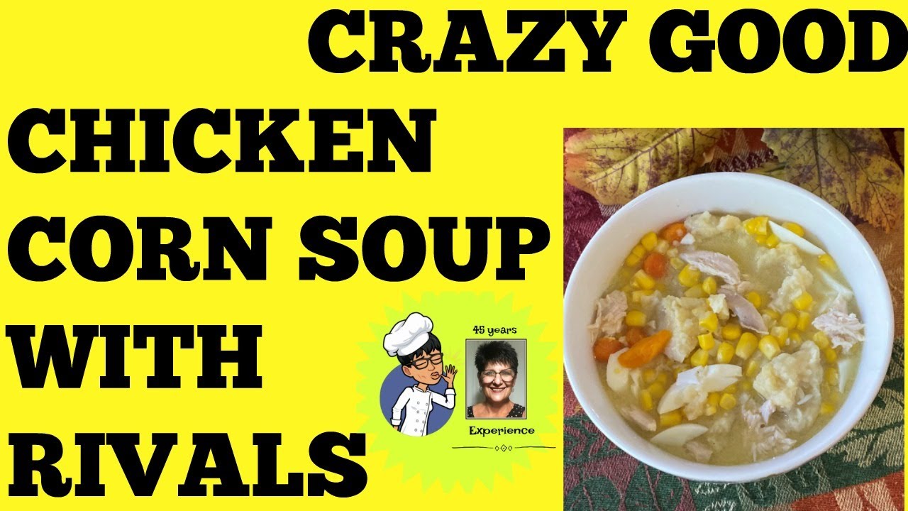 Chicken Corn Soup w/ Rivals (4 ingredients) - YouTube