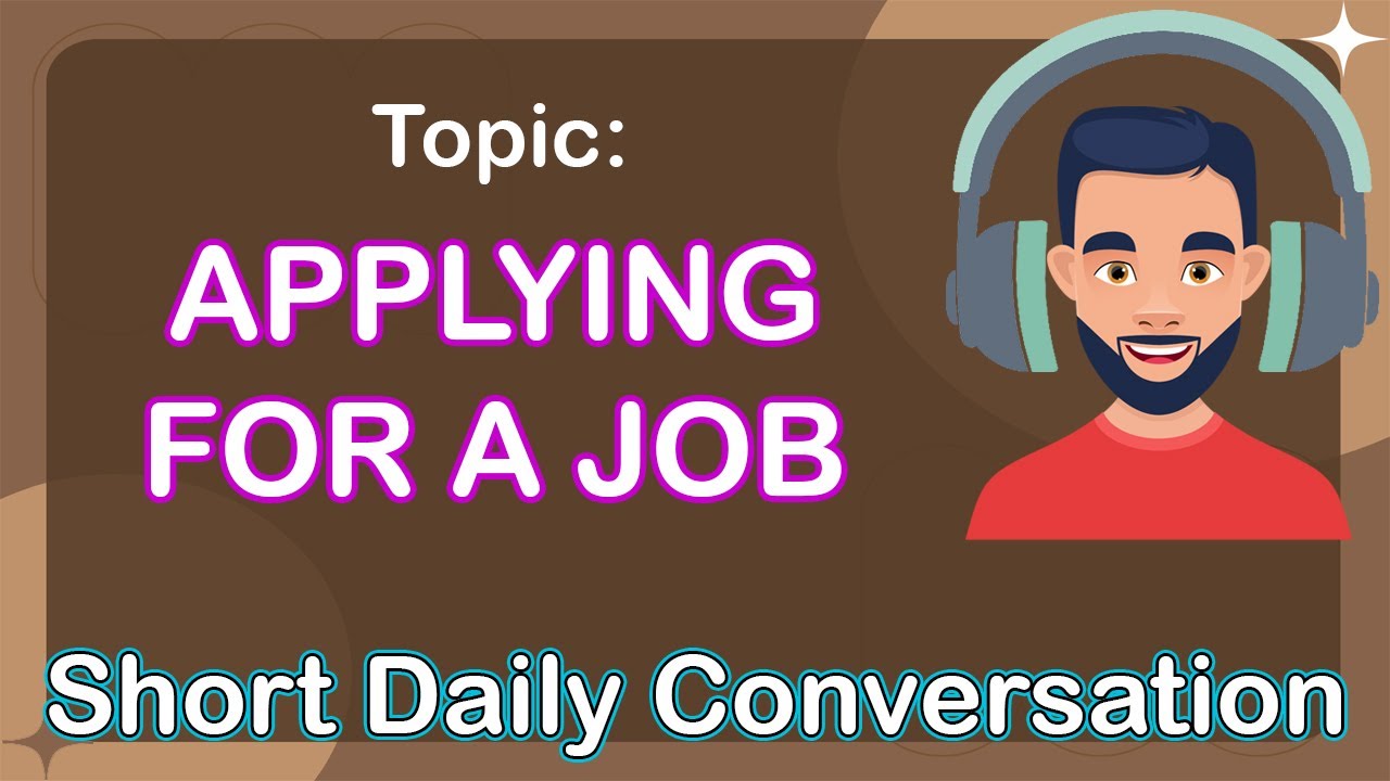 Daily English Conversation | Topic 23: APPLYING FOR A JOB - YouTube
