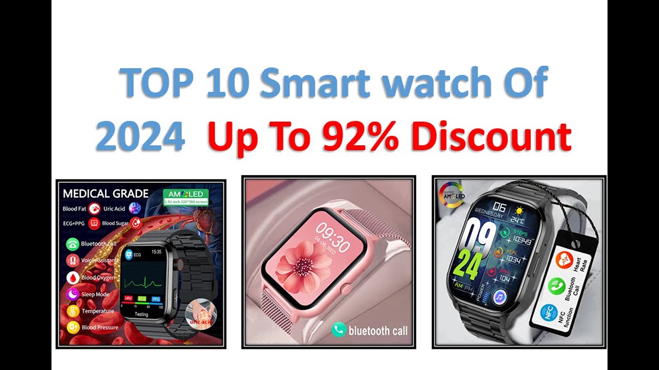 TOP 10 - Best Smart watch Of 2024 Up To 92% Discount - YouTube