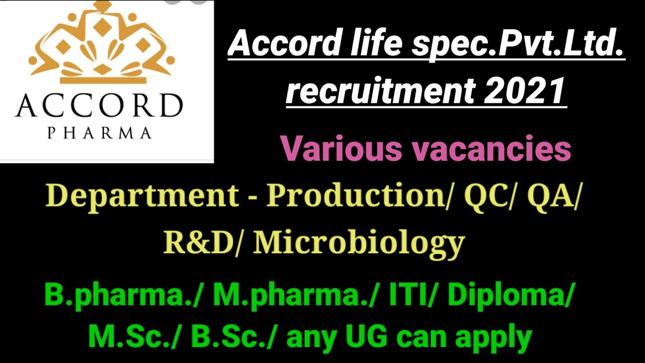 accord life sciences recruitment 2021 | accord life spec pvt ltd ...