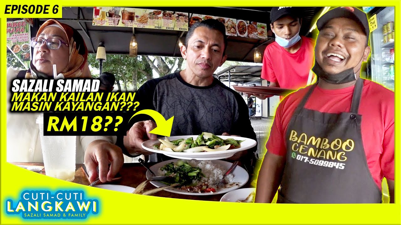 KAILAN IKAN MASIN KAYANGAN DAN BAWAL | BAMBOO CENANG LANGKAWI | EPS 6 ...