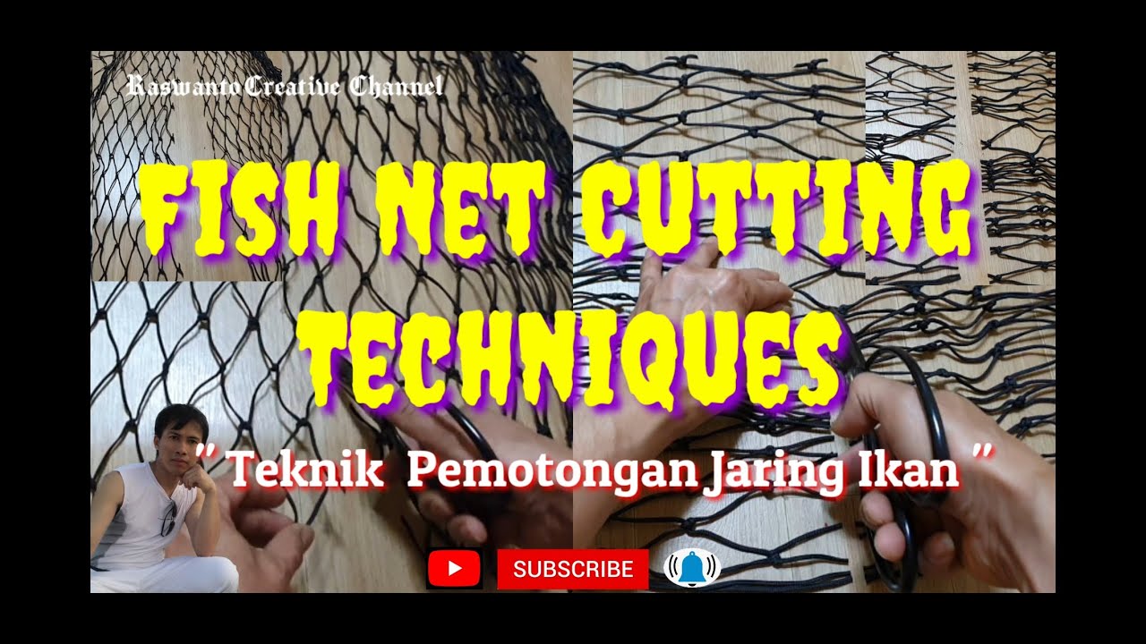 Fish Net Cutting Techniques " Teknik Pemotongan Jaring Ikan " - YouTube