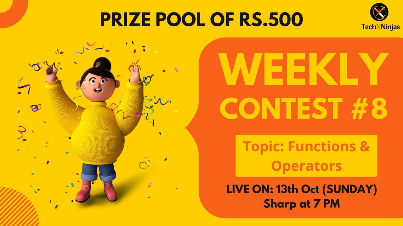 Weekly Contest #8 Live | Sharp 7 PM on 13th Ocotber #techxninjas - YouTube