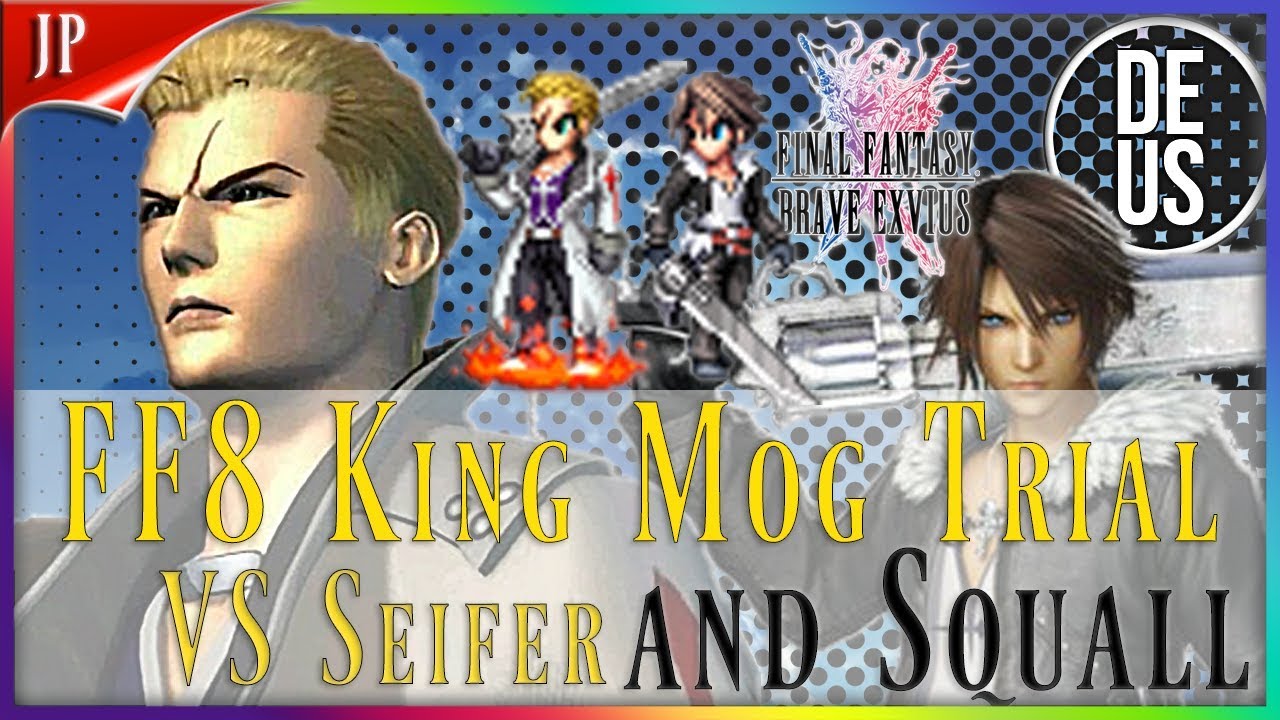 FF8 King Mog Trials vs Seifer & Squall Final Fantasy Brave Exvius Japan ...