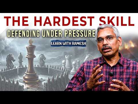 THE HARDEST SKILL • ABILITY TO DEFEND IN DIFFICULT SITUATION • GRANDMASTER RB RAMESH •