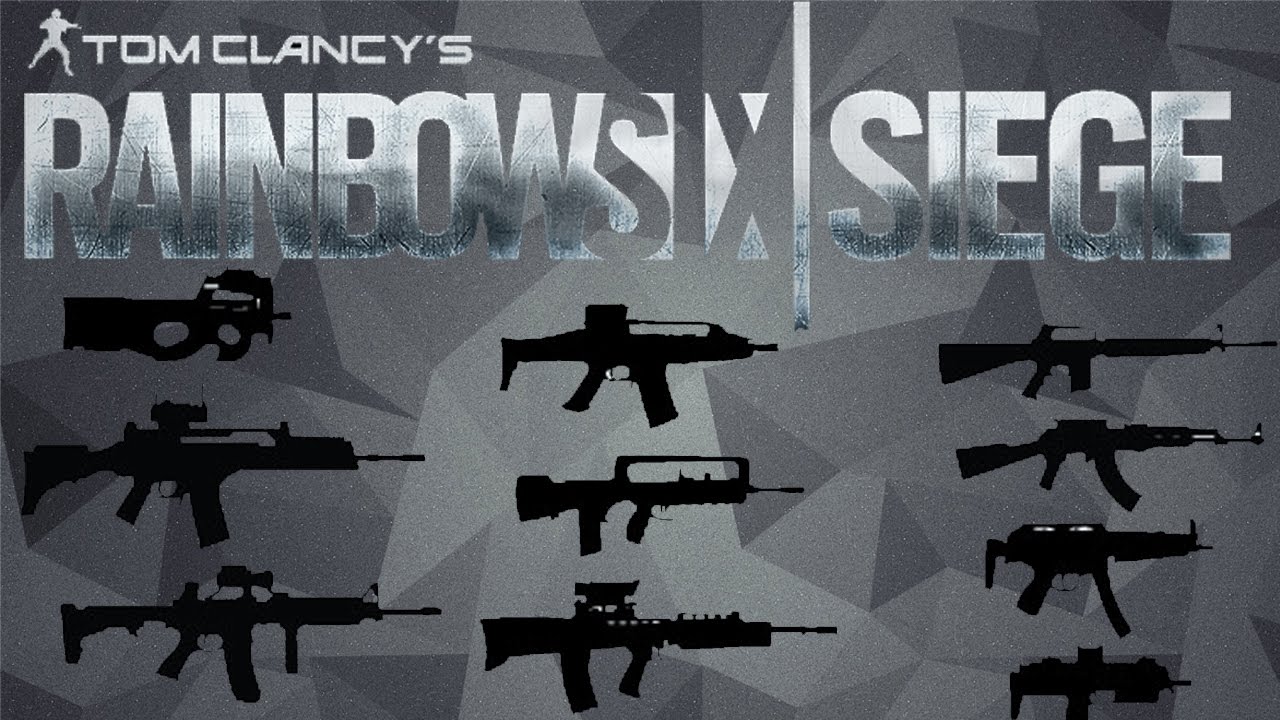 TC's Rainbow 6 Siege - All Weapons (Updated - Year 1 DLC) - YouTube