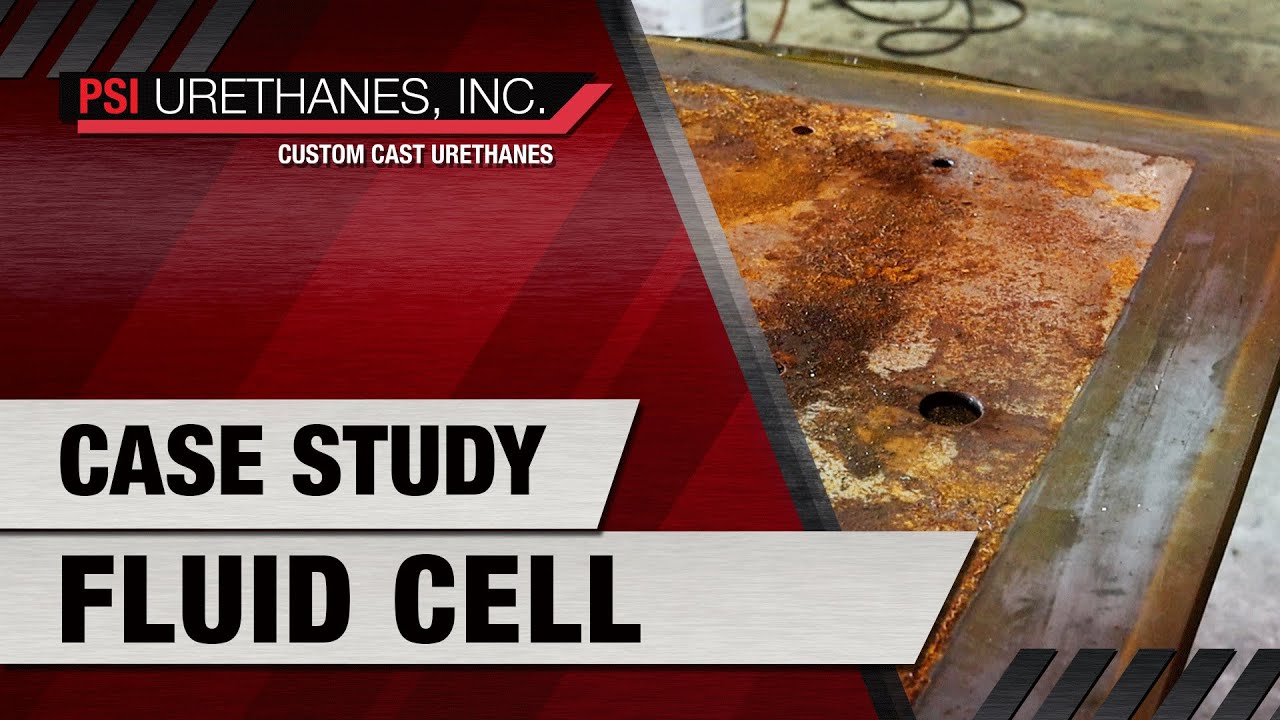 Fluid Cell Case Study | PSI Urethanes Inc., Austin,TX Cast Urethane ...