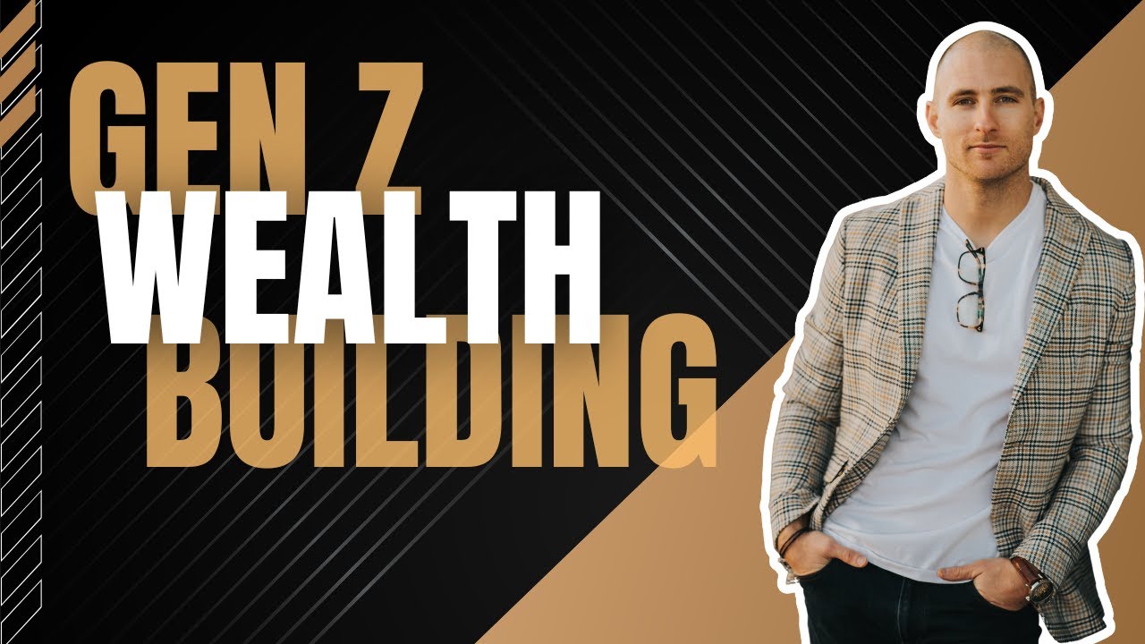 Gen Z Wealth Building: How to Build a Wealth Foundation in Your 20's ...