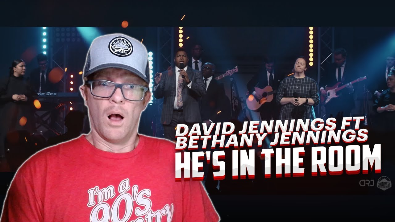 DAVID JENNINGS REACTION "HE'S IN THE ROOM" FT BETHANY JENNINGS REACTION ...