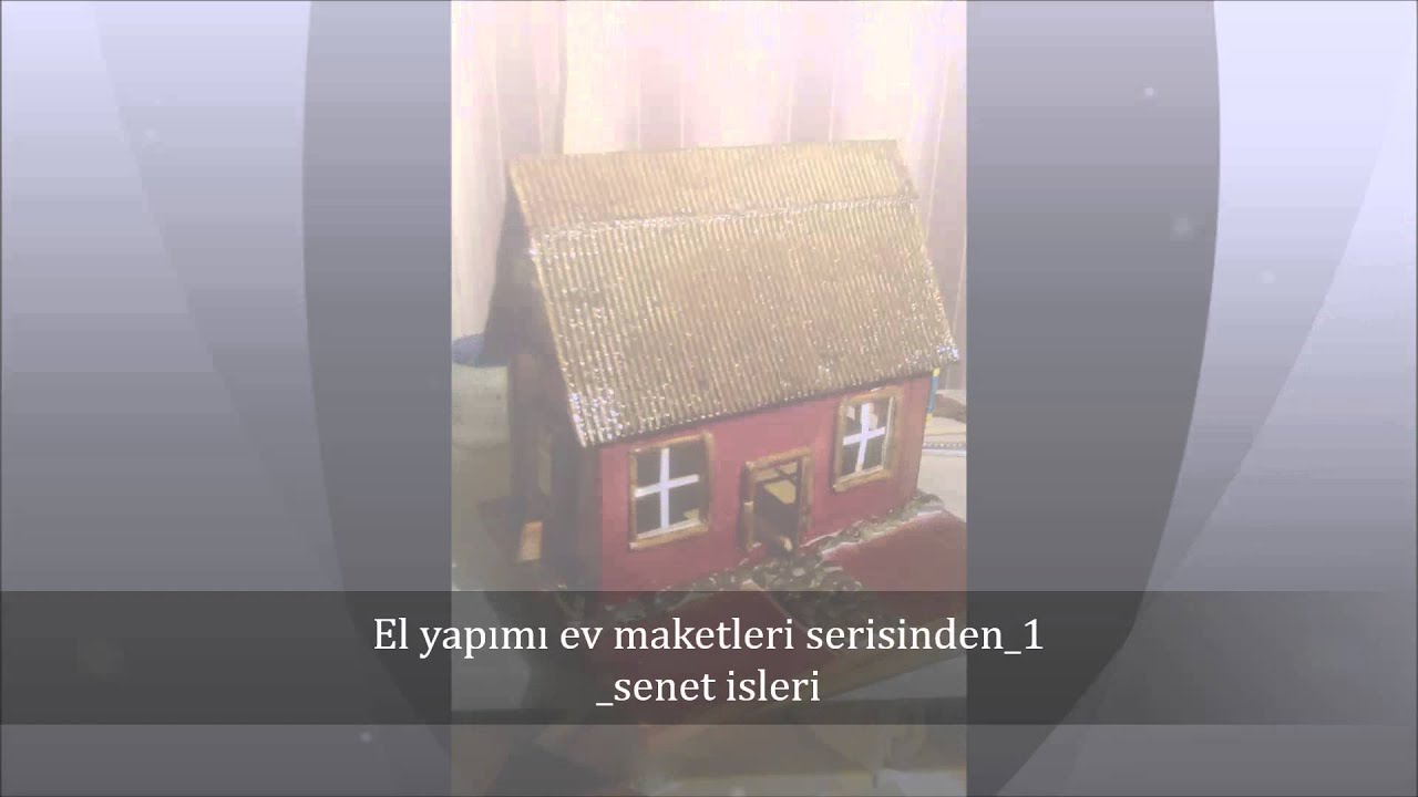 Ev maketi el yapımı - YouTube