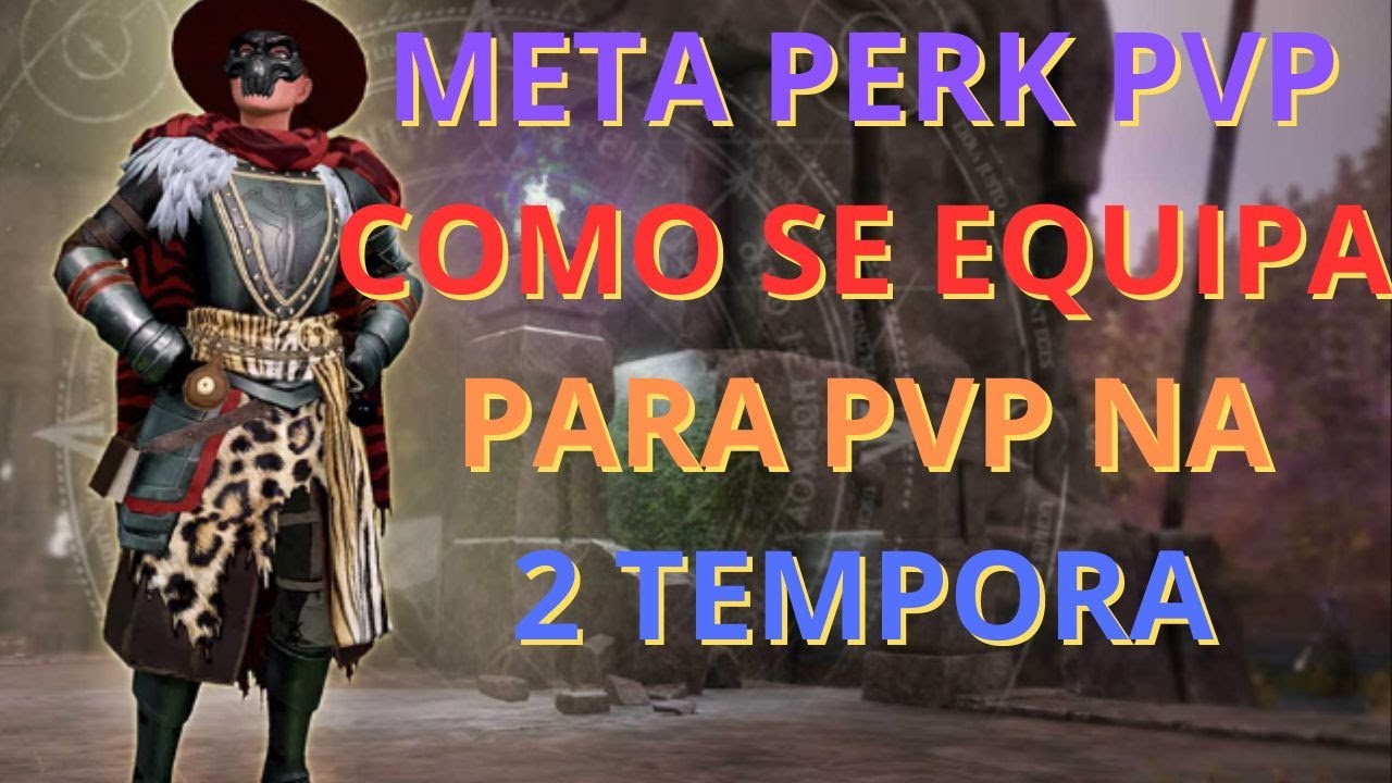 NEW WORLD META PERK PARA PVP : COMO SE EQUIPA NO PVP NA 2 TEMPORADA ...