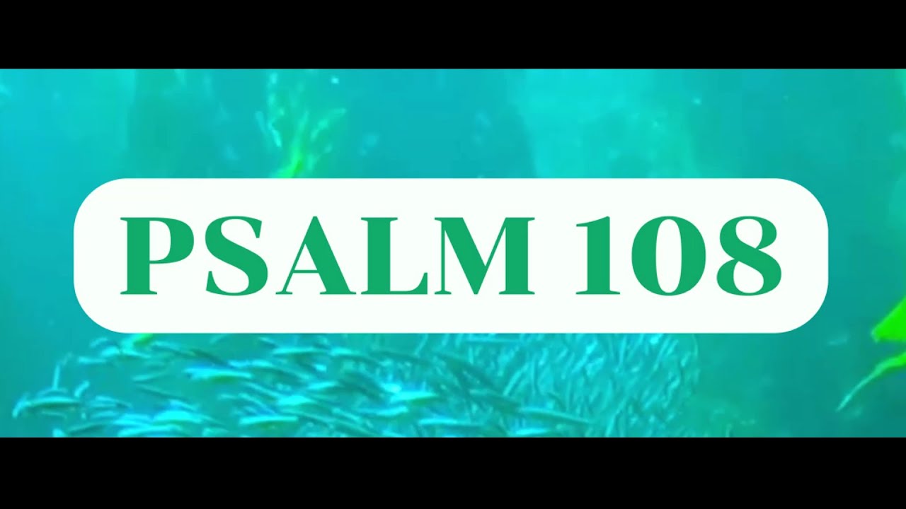 Psalm 108 - Living Word Bible Readings #livingword #bookofpsalms # ...