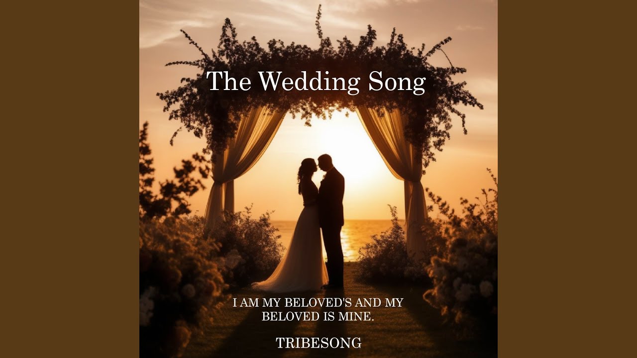The Wedding Song (I Am My Beloved's) - YouTube
