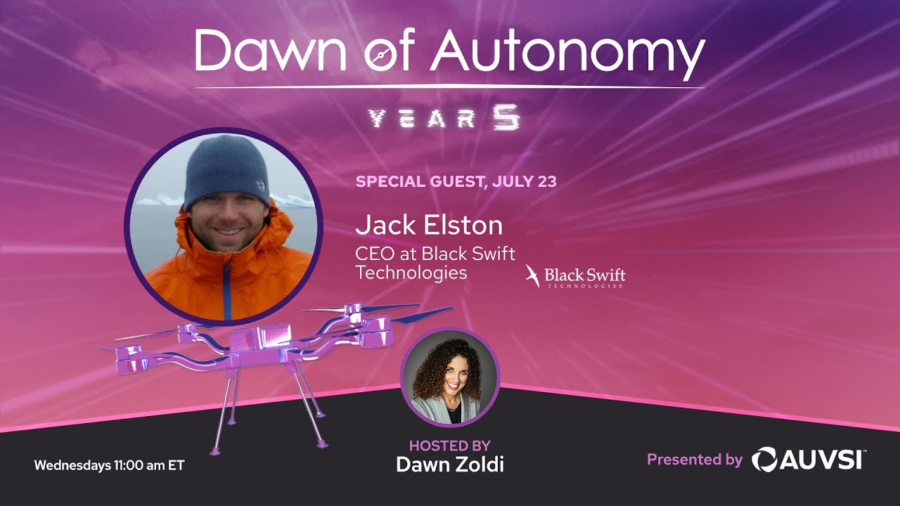 Jack Elston, CEO, Black Swift Technologies | Dawn of Autonomy | Episode ...