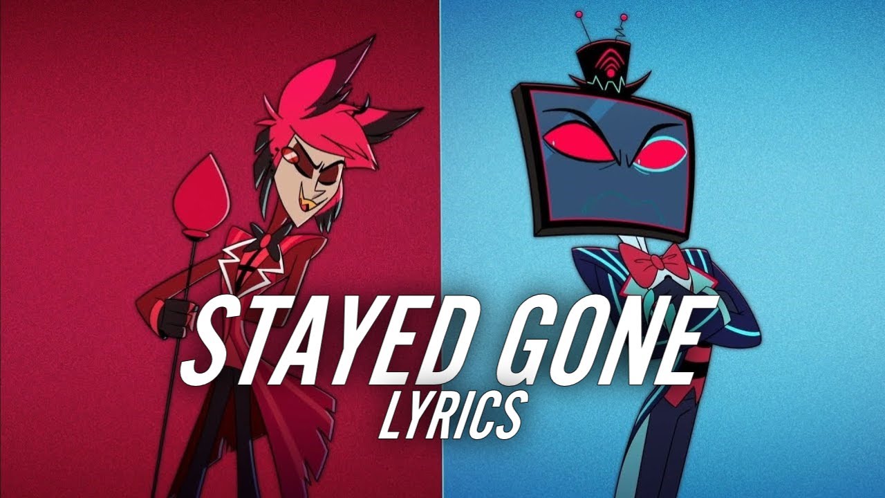 Stayed Gone | Hazbin Hotel | Lyrics - YouTube Music