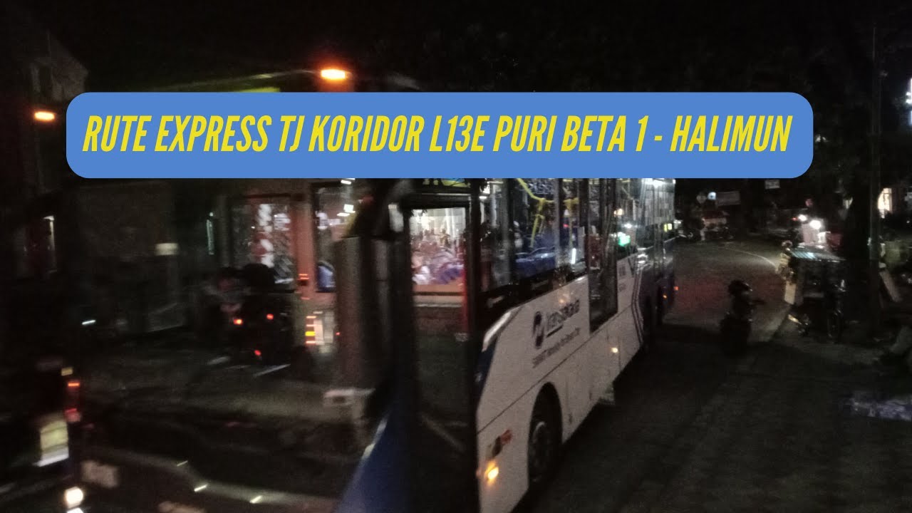 TransJakarta Rute Express Koridor L13E non Stop Lewat Jalur Koridor 13 ...