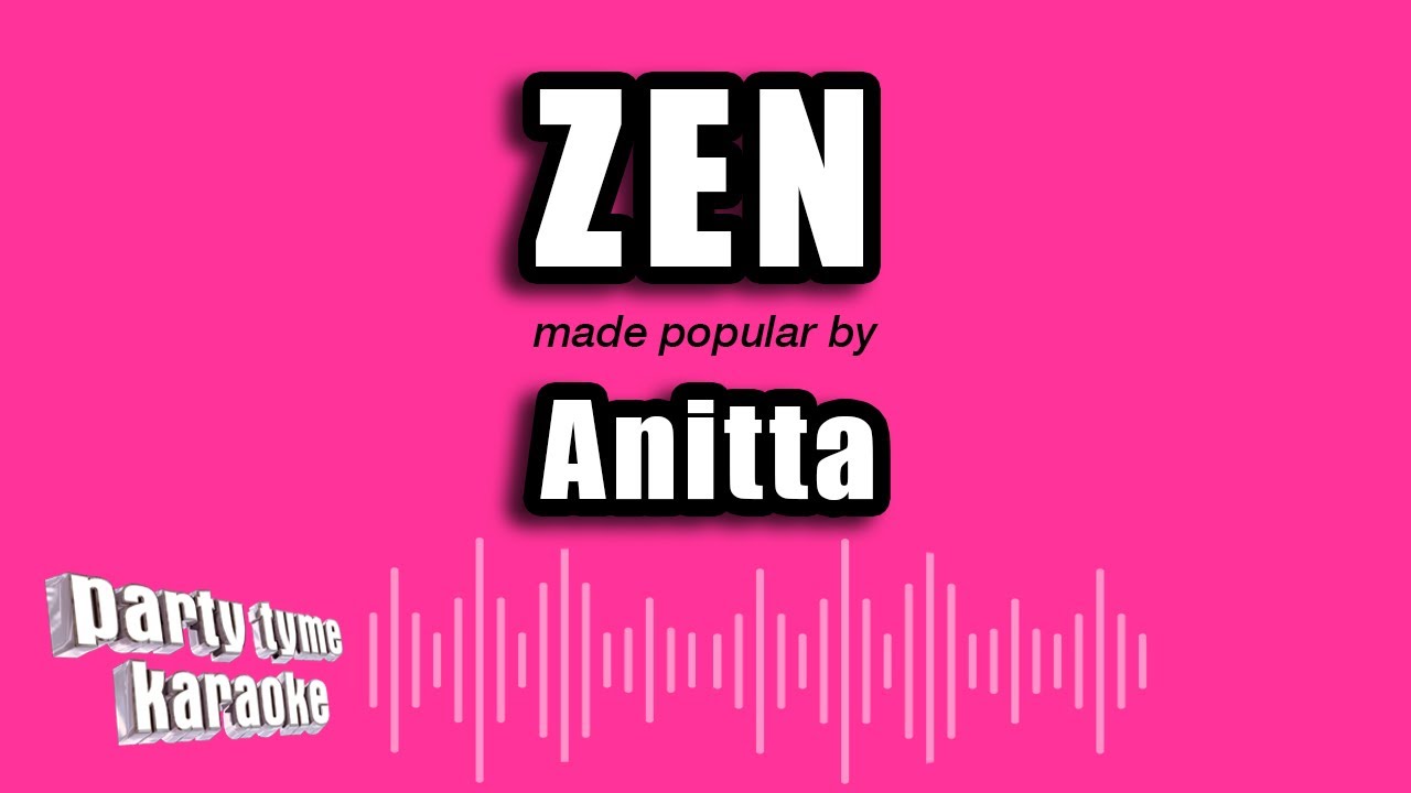 Anitta - Zen (Versão Karaokê) - YouTube