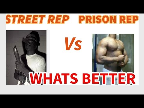STREET REP VS PRISON REP, WHAT'S BETTER !!!!!! - YouTube