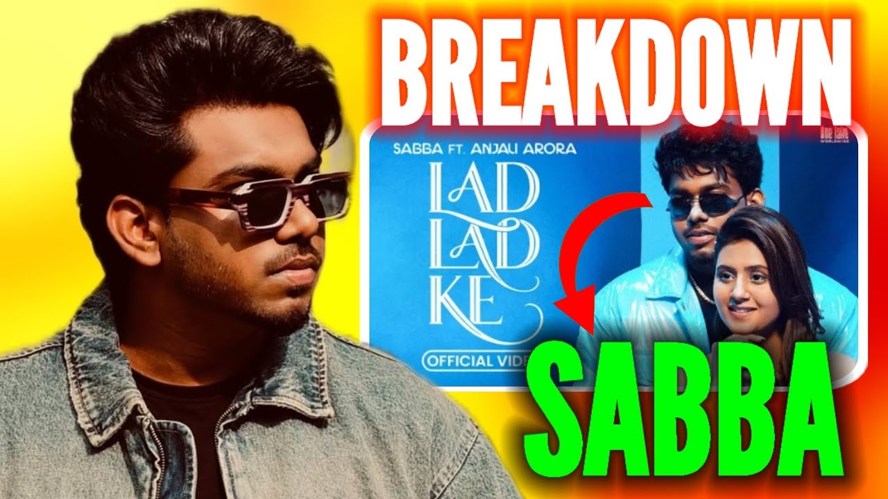 Sabba Lad Lad Ke Song Breakdown | Sabba New Song 2025 | Bamb Bande ...