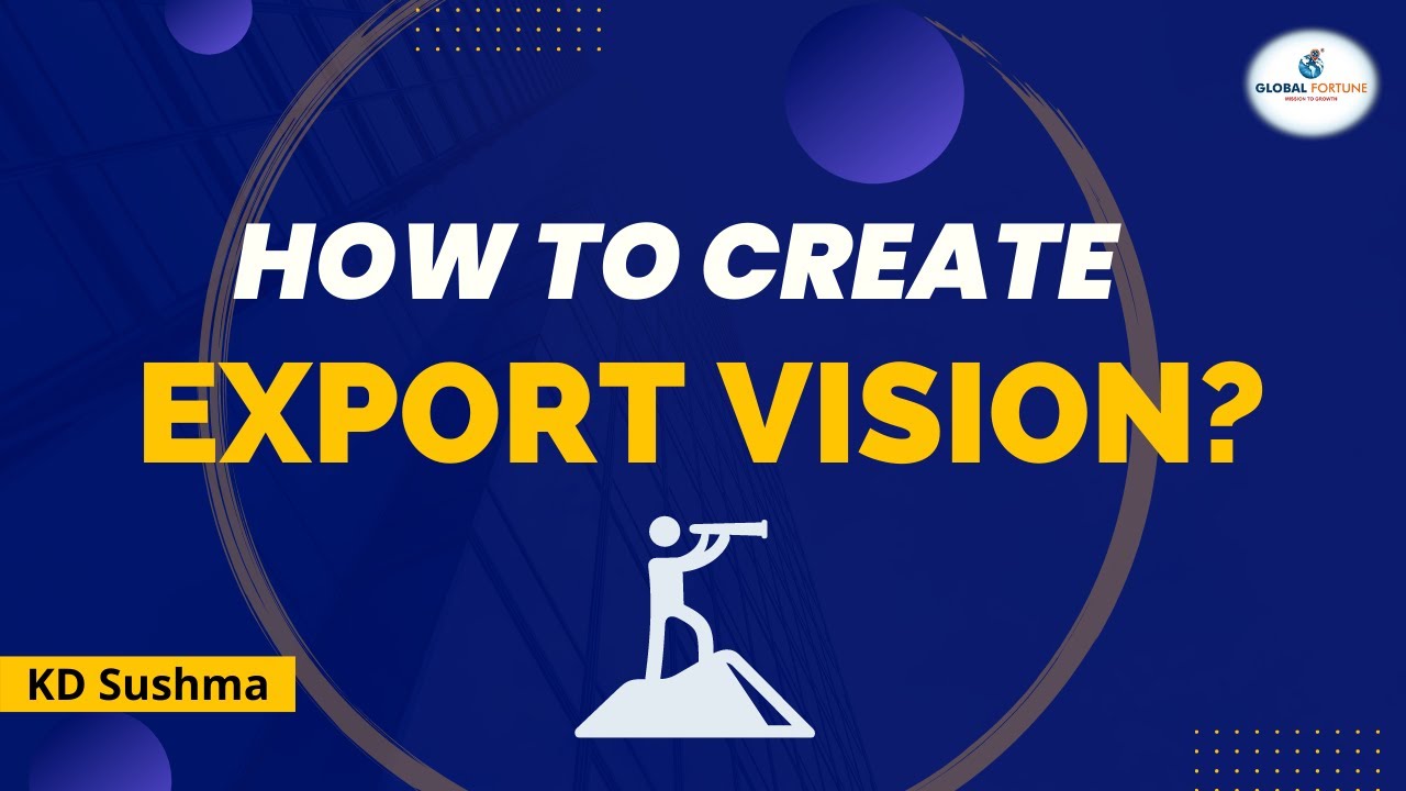 How to create Export Vision? I KDSushma - YouTube