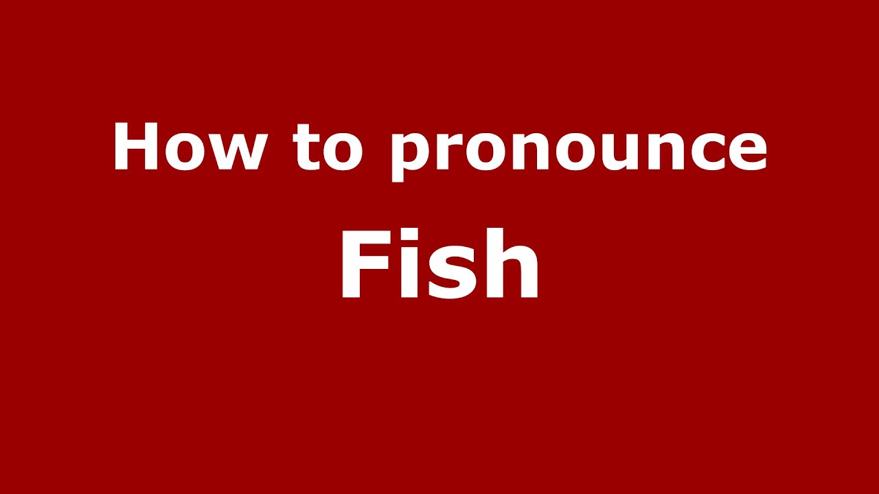 How To Pronounce Fish Telugu Andhra Pradesh India PronounceNames how-to-pronounce-fish-telugu-andhra-pradesh-india-pronouncenames