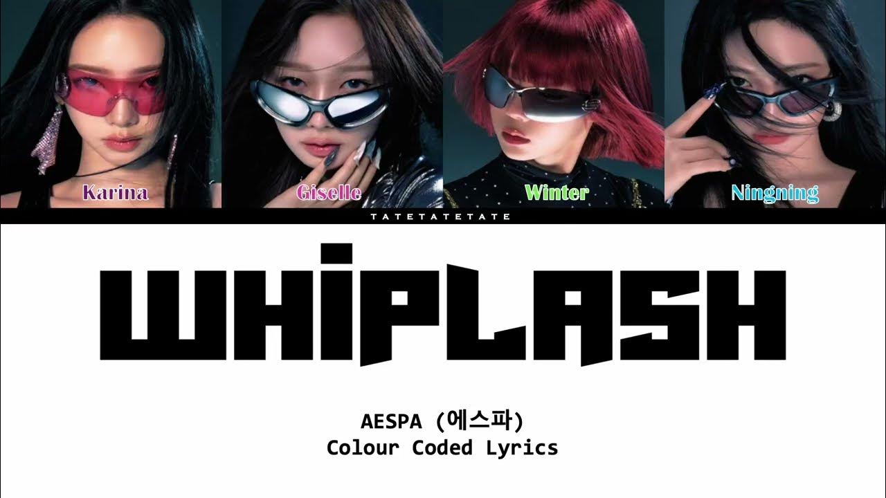 AESPA (에스파) 'Whiplash' Colour Coded Lyrics [Han/Rom/Eng] - YouTube