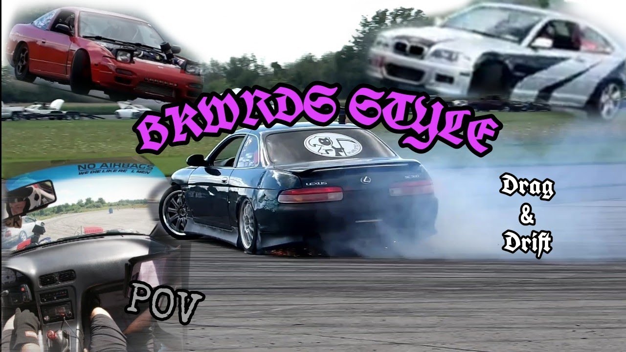 BKWRDS STYLE- Drifts & Drag! (Night Drifting, 2 day event!) - YouTube