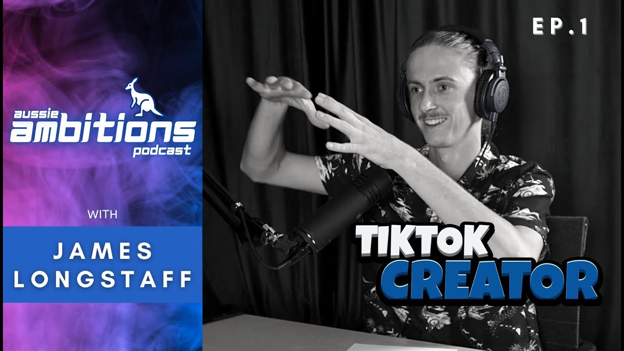 Ep 1. Australian Life as a TikTok Creator – James Longstaff - YouTube
