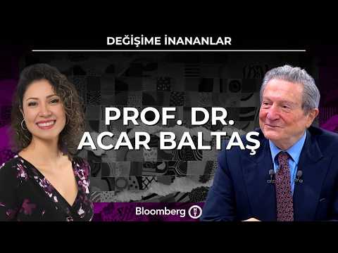 Değişime İnananlar - Prof. Dr. Acar Baltaş | 7 Şubat 2026