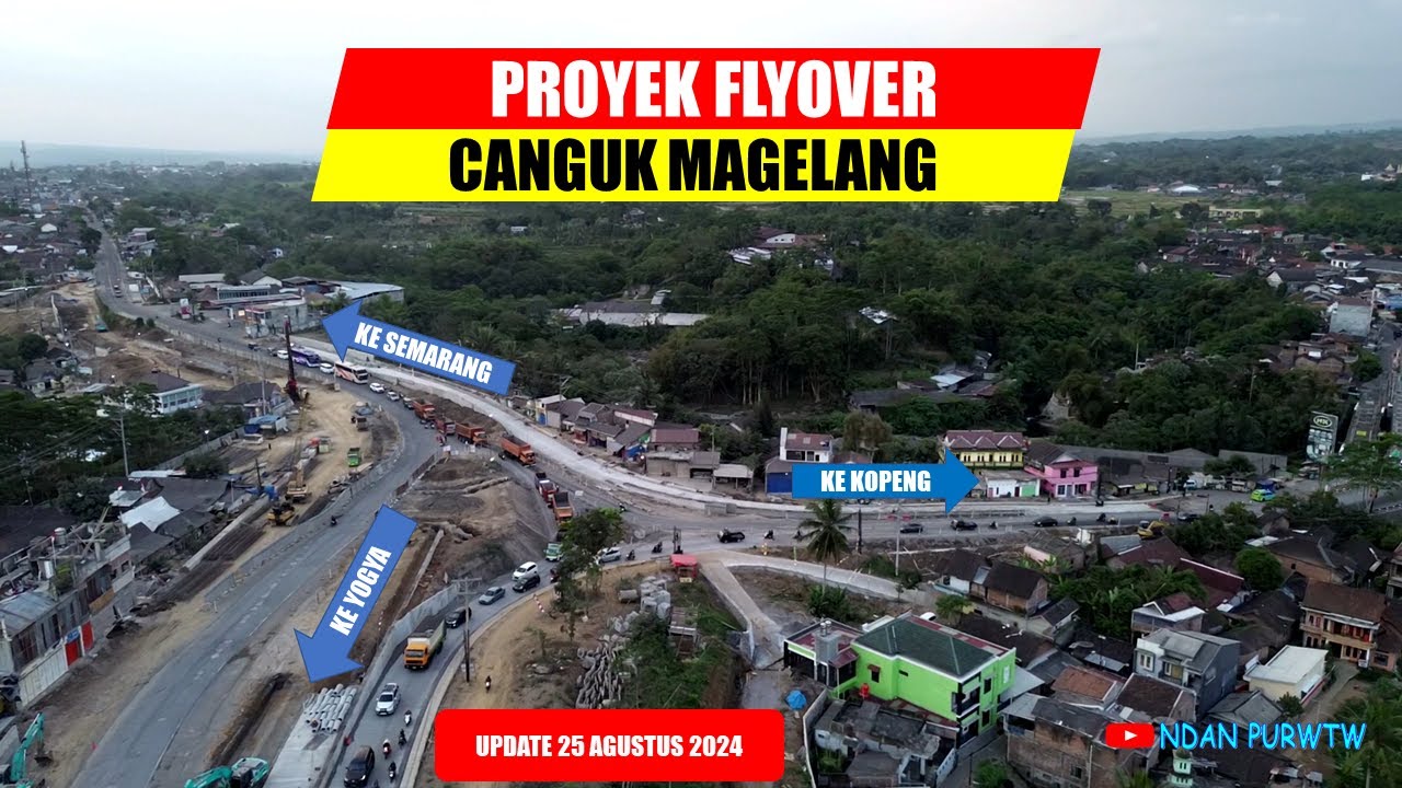 Proyek Flyover Canguk Magelang Jawa Tengah (@NDAN PURWTW) - YouTube