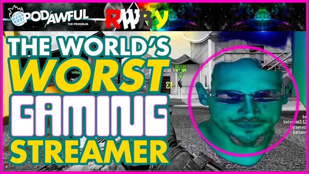 The World's WORST Gaming Streamer - POD AWFUL PODCAST X196 CLIP ...