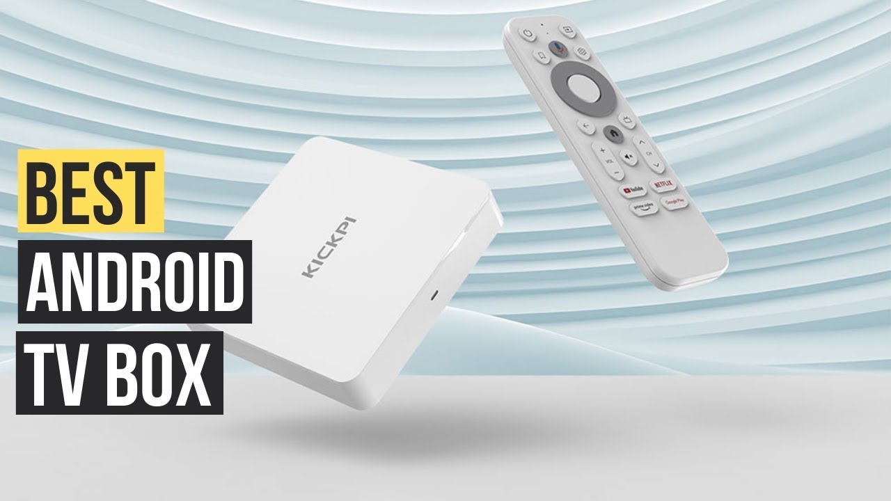 Best Android TV Box - KICKPI KP1 Google & Netflix Certified Smart TV ...
