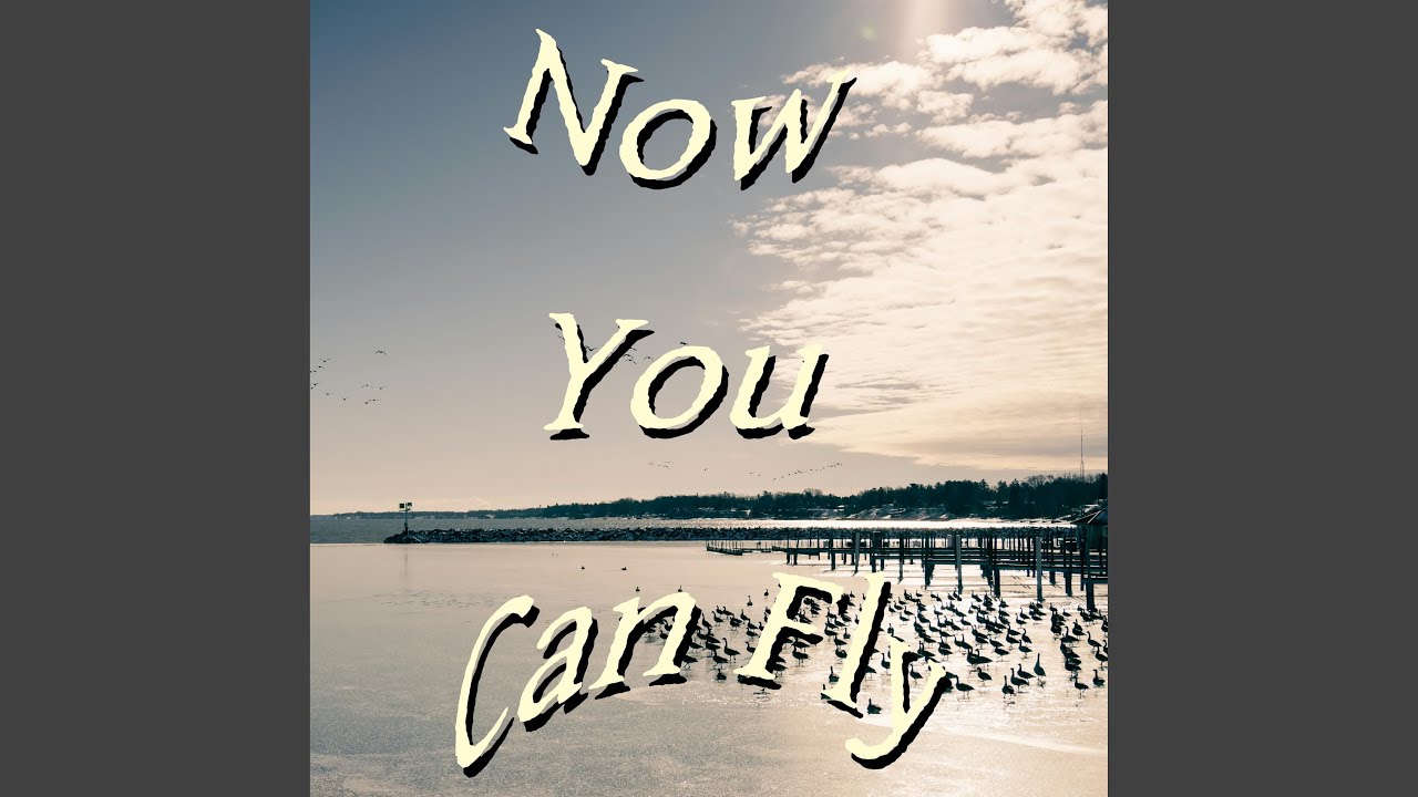 Now You Can Fly - YouTube