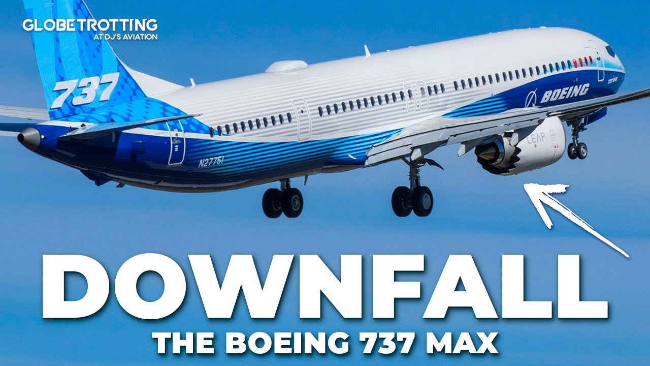 Downfall - The Boeing 737 MAX - YouTube