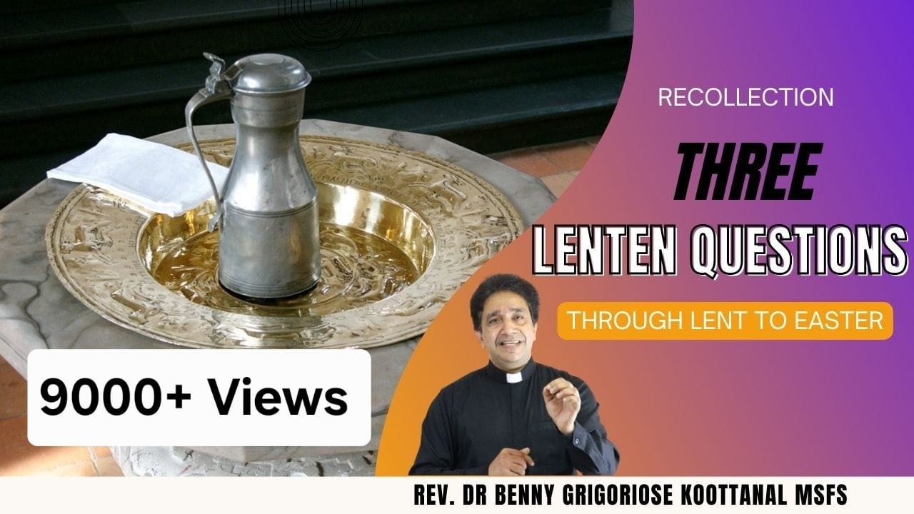 Recollection Talk: THREE LENTEN QUESTIONS - Through Lent to Easter, Rev ...