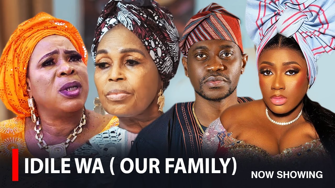 IDILE WA (OUR FAMILY) - A Nigerian Yoruba Starring Fausat Balogun ...
