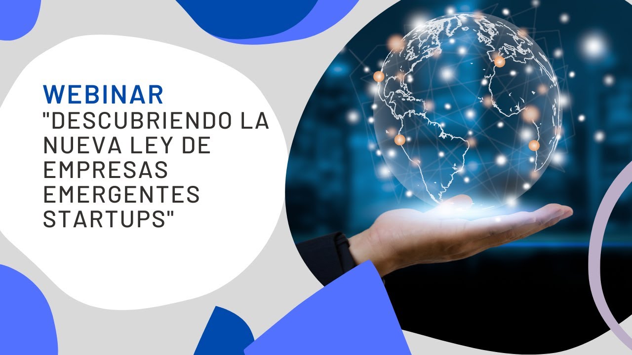 🚀Webinar "Descubriendo la Nueva Ley de Empresas Emergentes Startups ...