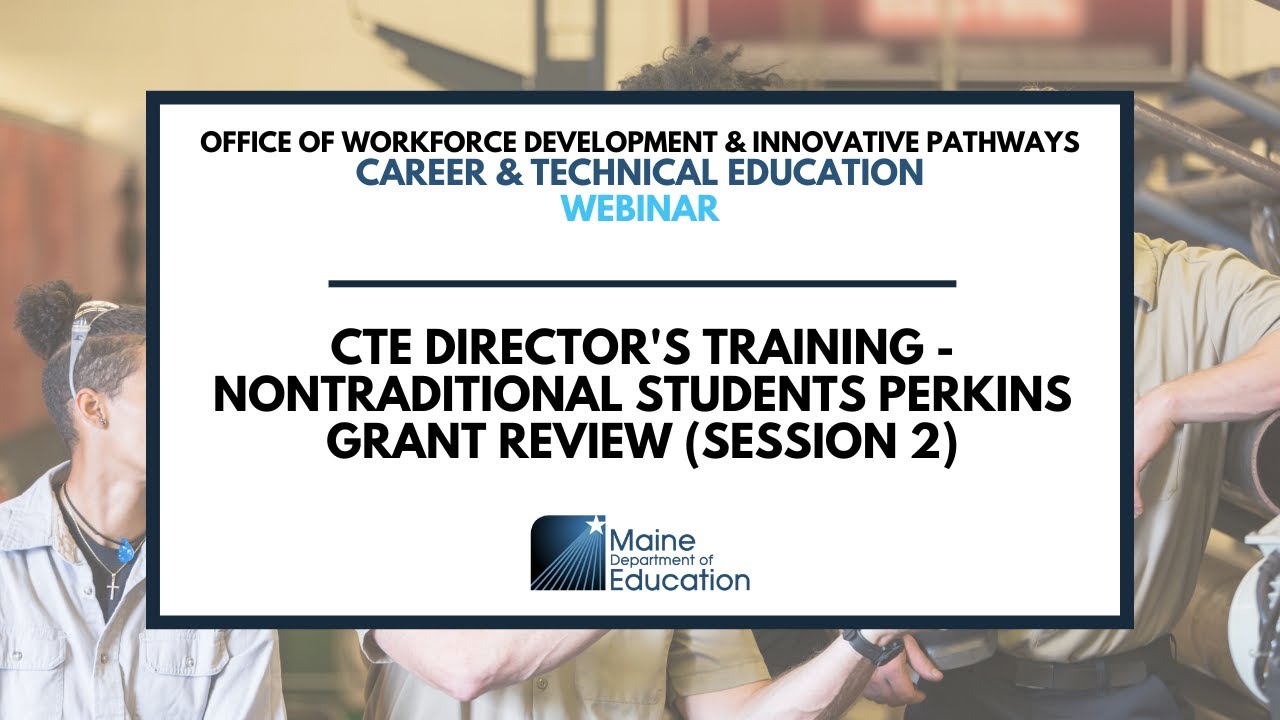CTE Director's Training - Nontraditional Students Perkins Grant Review (Session 2) - YouTube