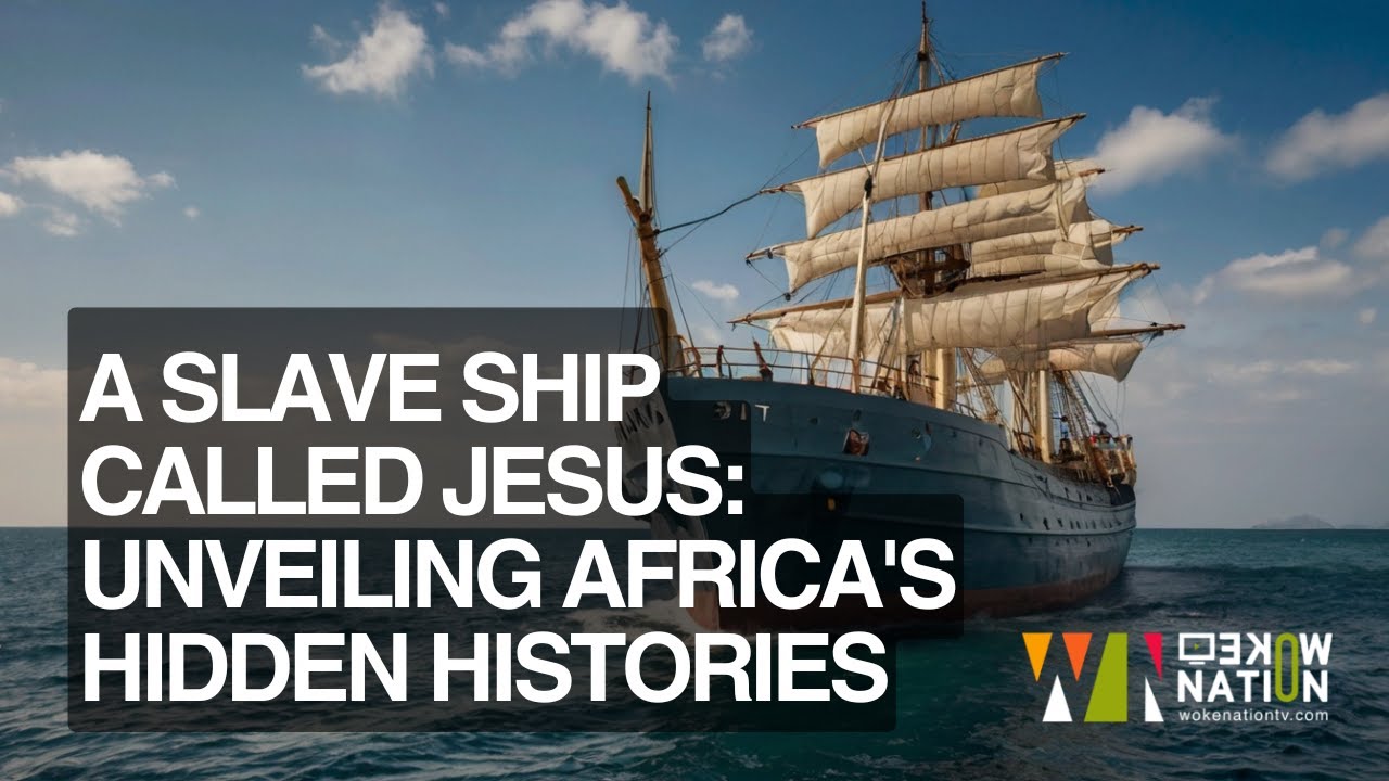 A Slave Ship Called Jesus: Unveiling Africa's Hidden Histories - YouTube