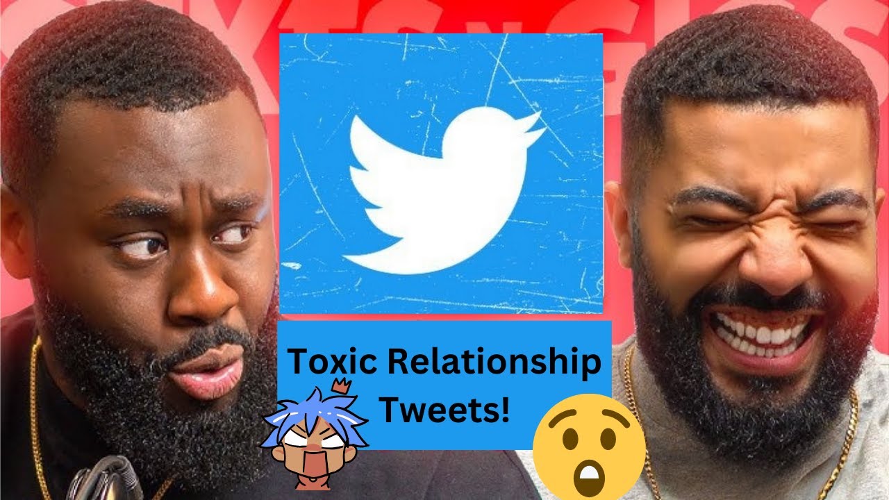 Toxic Relationship Tweets! - YouTube