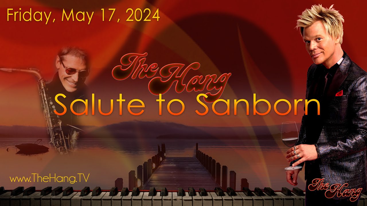 The Hang with Brian Culbertson - Salute to Sanborn - May 17, 2024 - YouTube