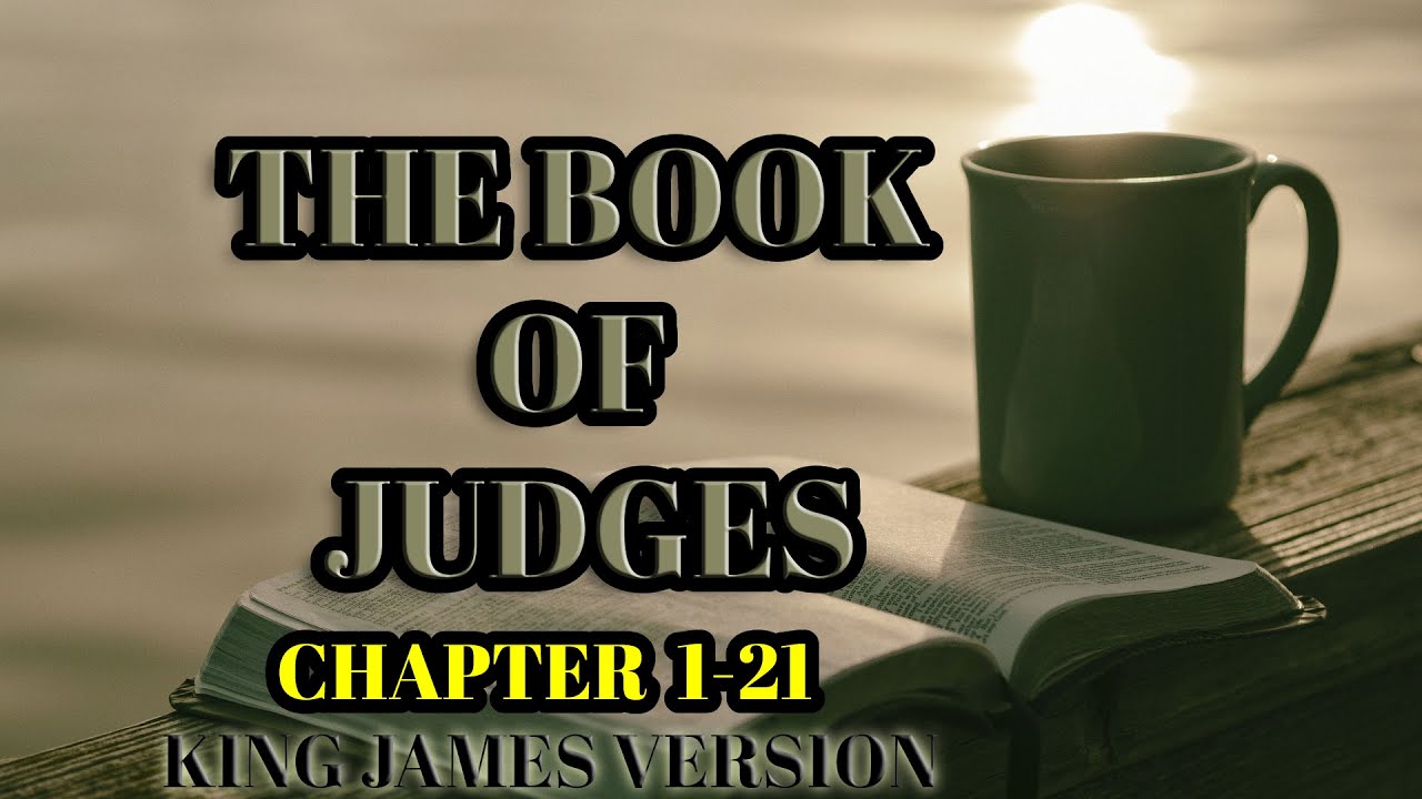 JUDGES CHAPTER 1-21 | ENGLISH AUDIO BIBLE BY KING JAMES VERSION - YouTube