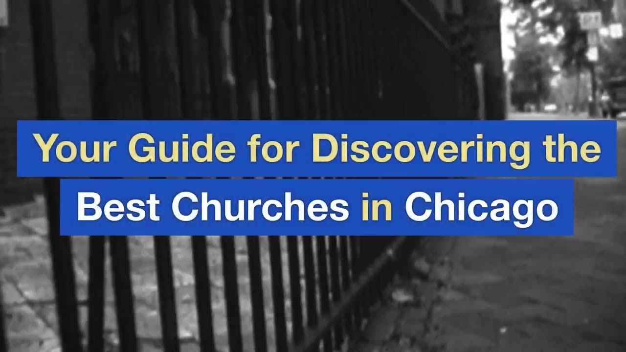 Your Guide for Discovering the Best Churches in Chicago - YouTube