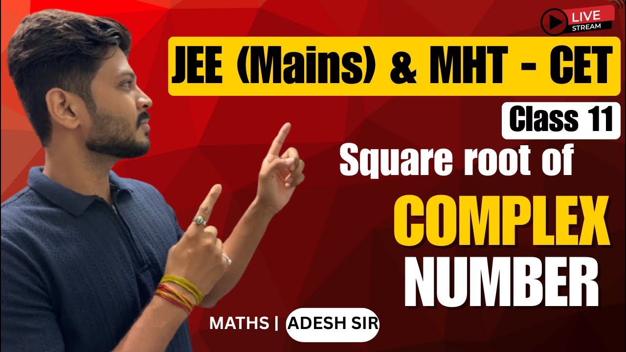 Complex Numbers | Square Root Questions for JEE & MHT-CET 2025 | Live ...