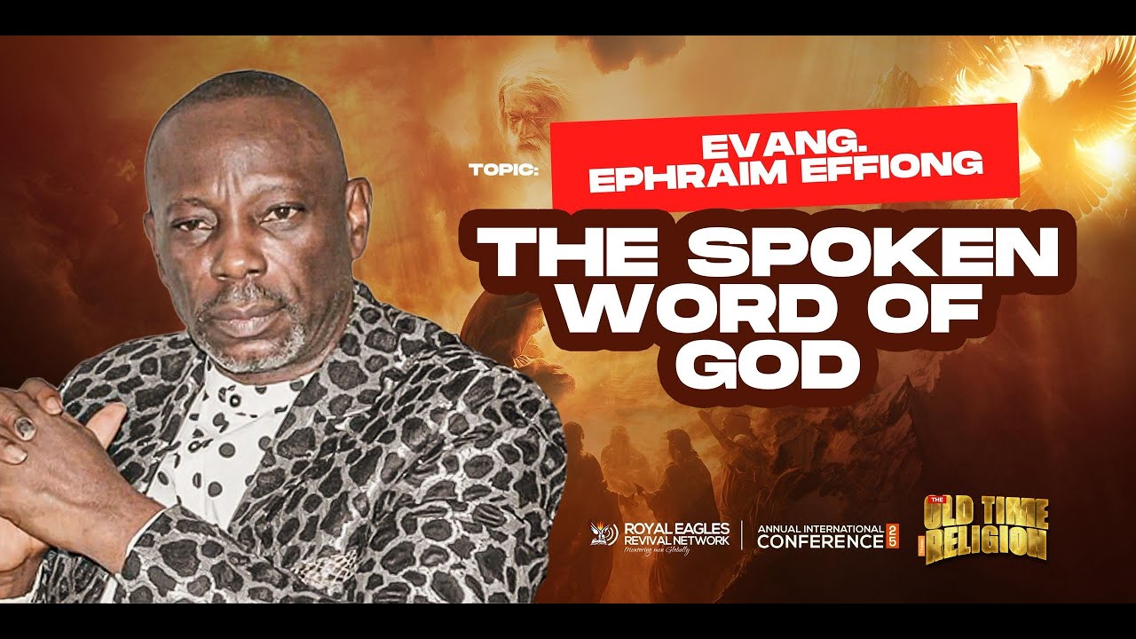 The Spoken Word of God | Rev. Evang. Ephraim Effiong - YouTube